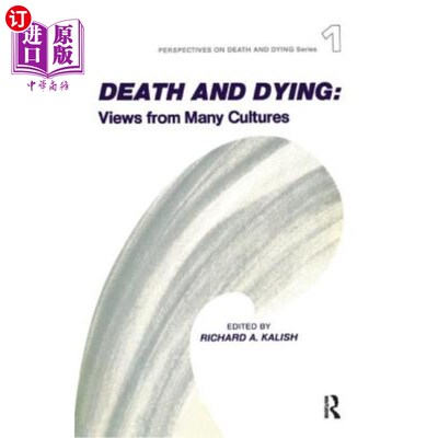 海外直订Death and Dying: Views from Many Cultures 死亡与垂死:来自不同文化的观点