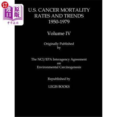 海外直订医药图书U.S. Cancer Mortality Rates and Trends 1950-1979 Volume IV 1950-1979年美国癌症死亡率和趋势第四卷