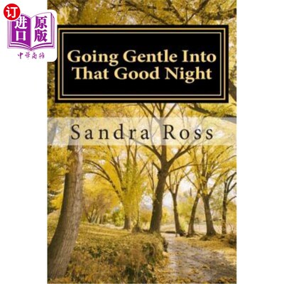 海外直订医药图书Going Gentle Into That Good Night: A Practical and Informative Guide for Fulfill 温柔地走进那晚安：
