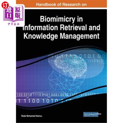 海外直订Handbook of Research on Biomimicry in Information Retrieval and Knowledge Manage 信息检索和知识管理中的仿生