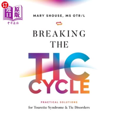 海外直订医药图书Breaking the TIC Cycle: Practical Solutions for Tourette Syndrome & Tic Disorder 打破抽动症循环：抽