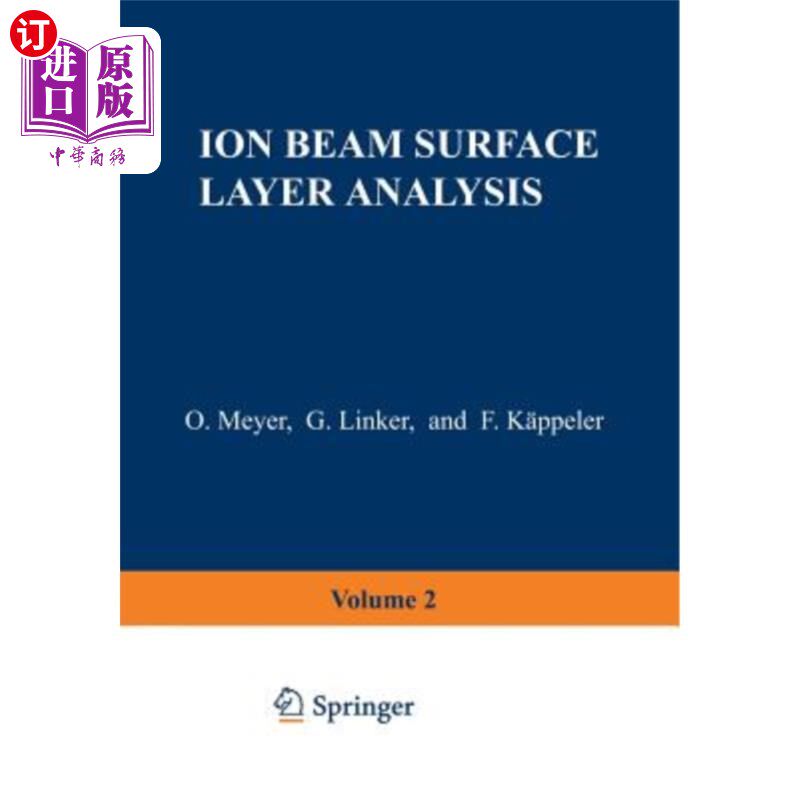 海外直订Ion Beam Surface Layer Analysis: Volume 2离子束表面层分析：第2卷_虎窝淘