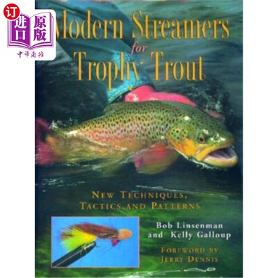 海外直订Modern Streamers for Trophy Trout: New Techniques, Tactics, and Patterns 现代彩带奖杯鳟鱼：新技术、战术和模