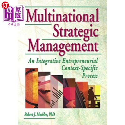 海外直订Multinational Strategic Management: An Integrative Entrepreneurial Context-Speci 跨国公司战略管理:一个整合