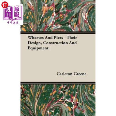 海外直订Wharves And Piers - Their Design, Construction And Equipment 码头和码头——其设计、施工和设备