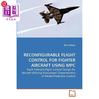 海外直订Reconfigurable Flight Control for Fighter Aircraft Using MPC