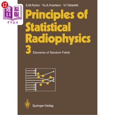 海外直订Principles of Statistical Radiophysics 3: Elements of Random Fields 统计放射物理学原理3：随机场元素