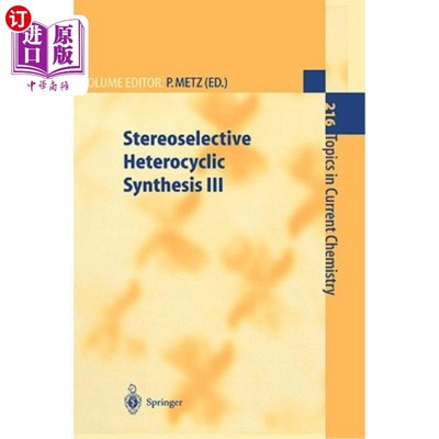海外直订Stereoselective Heterocyclic Synthesis III 立体选择性杂环合成Ⅲ