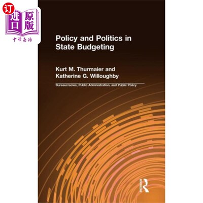 海外直订Policy and Politics in State Budgeting 国家预算中的政策和政治