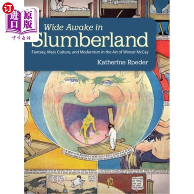 海外直订Wide Awake in Slumberland: Fantasy, Mass Culture, and Modernism in the Art of Wi 《沉睡之地的清醒：温莎·麦