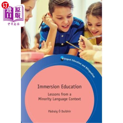 海外直订Immersion Education: Lessons from a Minority Language Context 浸入式教育：少数民族语言背景下的课程