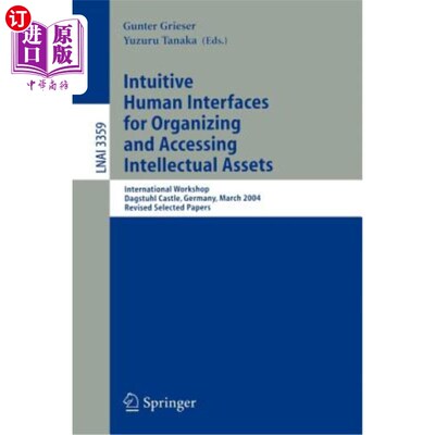 海外直订Intuitive Human Interfaces for Organizing and Accessing Intellectual Assets: Int 组织和访问知识资产的直观人