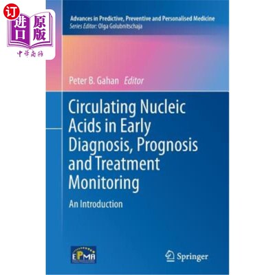 海外直订医药图书Circulating Nucleic Acids in Early Diagnosis, Prognosis and Treatment Monitoring 循环核酸在早期诊断