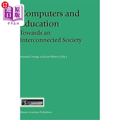 海外直订Computers and Education: Towards an Interconnected Society 计算机与教育:走向互联社会