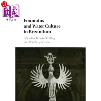 海外直订Fountains and Water Culture in Byzantium 拜占庭的喷泉和水文化