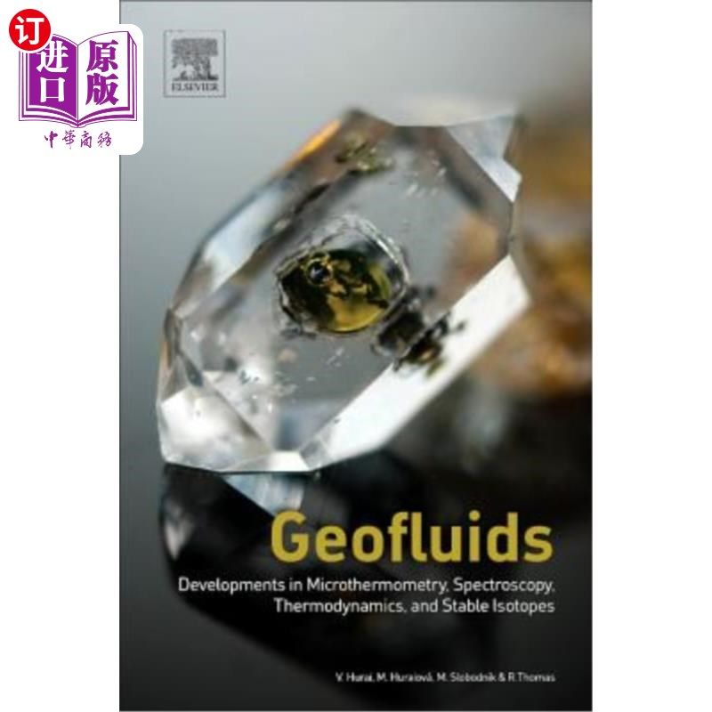 海外直订Geofluids: Developments in Microthermometry, Spectroscopy, Thermodynamics, and S地球流体:微测温学、光谱 ...