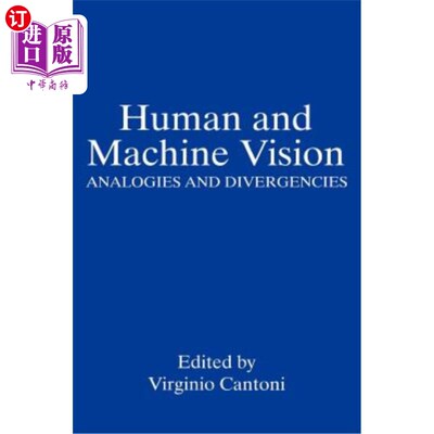 海外直订医药图书Human and Machine Vision: Analogies and Divergencies 人类与机器视觉:类比与分歧
