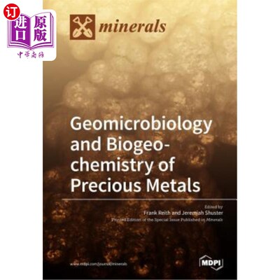 海外直订Geomicrobiology and Biogeochemistry of Precious Metals 贵金属的地球微生物学和生物地球化学