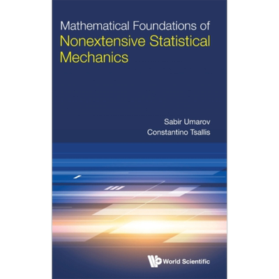 现货 非广延统计力学的数学基础 Mathematical Of Nonextensive Statistical Mechanics 英文原版 Sabir Umarov【中商原版】