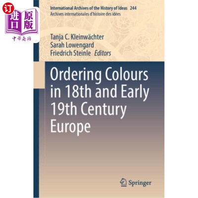 海外直订Ordering Colours in 18th and Early 19th Century Europe 18世纪和19世纪初欧洲的颜色排序