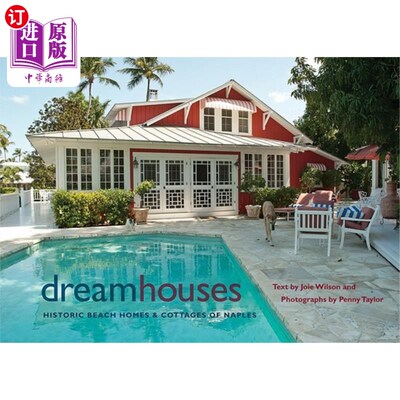 海外直订Dream Houses: Historic Beach Homes & Cottages of Naples 梦想的房子:那不勒斯的历史海滩住宅和小屋