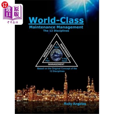 海外直订World Class Maintenance Management: The 12 Disciplines 世界级维修管理：12个学科