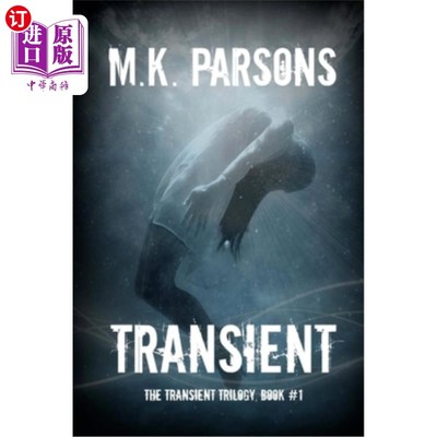 海外直订Transient: (The Transient Trilogy, Book #1) (Teen Dystopian Time Travel) 瞬态三部曲，第1册(青少年反乌托邦时