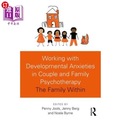 海外直订医药图书Working with Developmental Anxieties in Couple and Family Psychotherapy: The Fam 在夫妻和家庭心理治