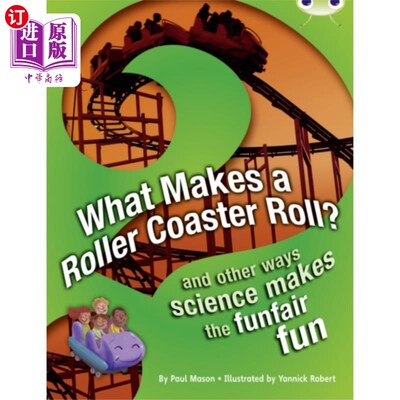 海外直订Bug Club NF Red (KS2) A/5C What Makes a Rollercoaster Roll? 虫子俱乐部NF红色（KS2）A/5C什么使过山车滚动？