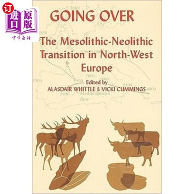 海外直订Going Over: The Mesolithic-Neolithic Transition ... 回顾:西北欧中石器-新石器时代的过渡