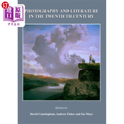 海外直订Photography and Literature in the Twentieth Cent... 20世纪的摄影与文学
