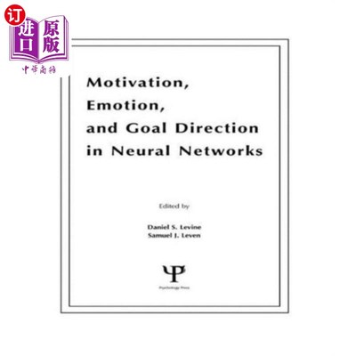 海外直订Motivation, Emotion, and Goal Direction in Neura... 神经中的动机、情感和目标方向