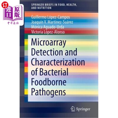 海外直订Microarray Detection and Characterization of Bacterial Foodborne Pathogens 细菌食源性致病菌的微阵列检测与表