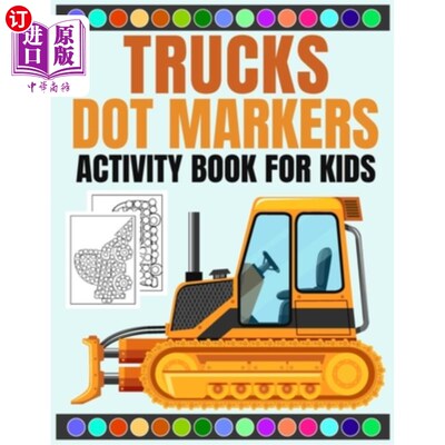 海外直订Truck dot markers activity book for kids: Rev Up the Fun with 30 Creative Dot Ma 卡车点标记为孩子们的活动书