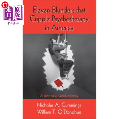 海外直订医药图书Eleven Blunders That Cripple Psychotherapy in America: A Remedial Unblundering 削弱美国心理治疗的十