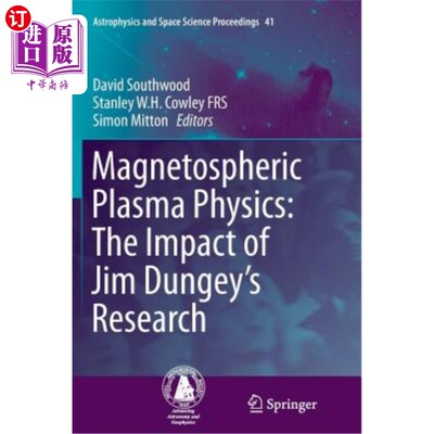 海外直订Magnetospheric Plasma Physics: The Impact of Jim Dungey's Research 磁层等离子体物理学:Jim Dungey研究的影响