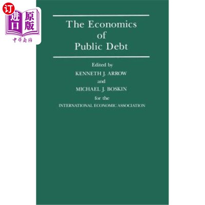 海外直订The Economics of Public Debt: Proceedings of a Conference Held by the Internatio 公共债务经济学：国际经济协会在