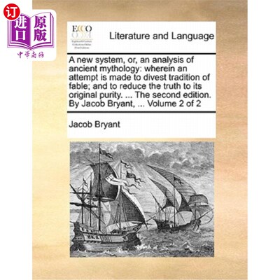 海外直订A new system, or, an analysis of ancient mythology: wherein an attempt is made t 一种新的体系或对古代神话的