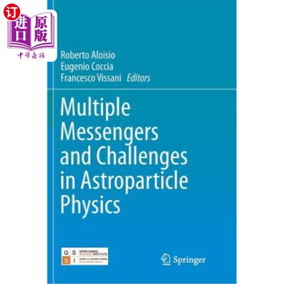 海外直订Multiple Messengers and Challenges in Astroparticle Physics 天体粒子物理学中的多重信使与挑战