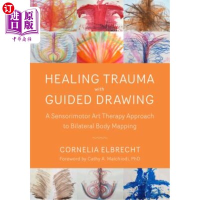 海外直订医药图书Healing Trauma with Guided Drawing: A Sensorimotor Art Therapy Approach to Bilat 通过引导绘画治愈创