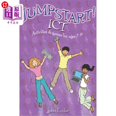 海外直订Jumpstart! Ict: Ict Activities and Games for Ages 7-14 启动!Ict:适合7-14岁的Ict活动和游戏