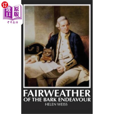 海外直订Fairweather Of the Bark Endeavour “奋进号”的费尔韦瑟号