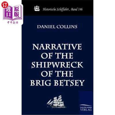 海外直订Narrative of the Shipwreck of the Brig Betsey 贝齐双桅帆船失事的叙述