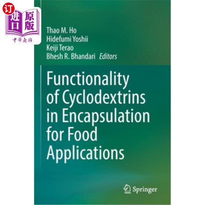海外直订Functionality of Cyclodextrins in Encapsulation for Food Applications 环糊精在食品封装中的作用