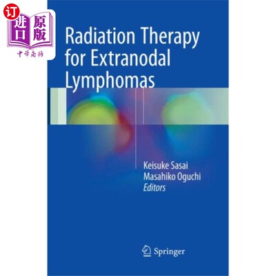 海外直订医药图书Radiation Therapy for Extranodal Lymphomas 结外淋巴瘤的放射治疗