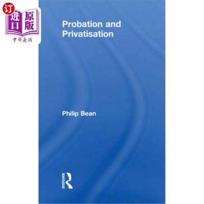 海外直订Probation and Privatisation 见习及私有化