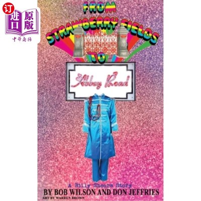 海外直订From Strawberry Fields to Abbey Road (hardback): A Billy Shears Story 从草莓地到艾比路(精装本):比利·谢尔斯