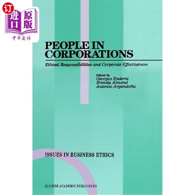 海外直订People in Corporations: Ethical Responsibilities and Corporate Effectiveness 企业中的人：道德责任和企业效率
