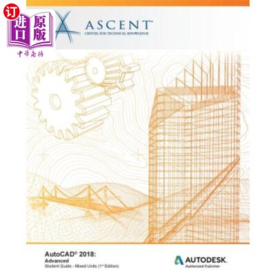 海外直订AutoCAD 2018: Advanced - Mixed Units: Autodesk Authorized Publisher AutoCAD 2018:高级-混合单位：Au