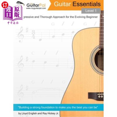 海外直订Guitar Essentials - Level 1: A Progressive and Thorough Approach for the Evolvin 吉他要领-1级：一个不断发展